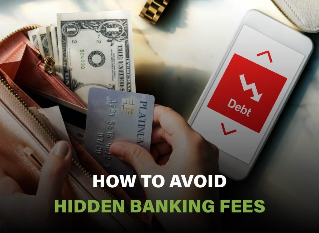 How To Stop Paying Hidden Banking Fees - Here’s How?